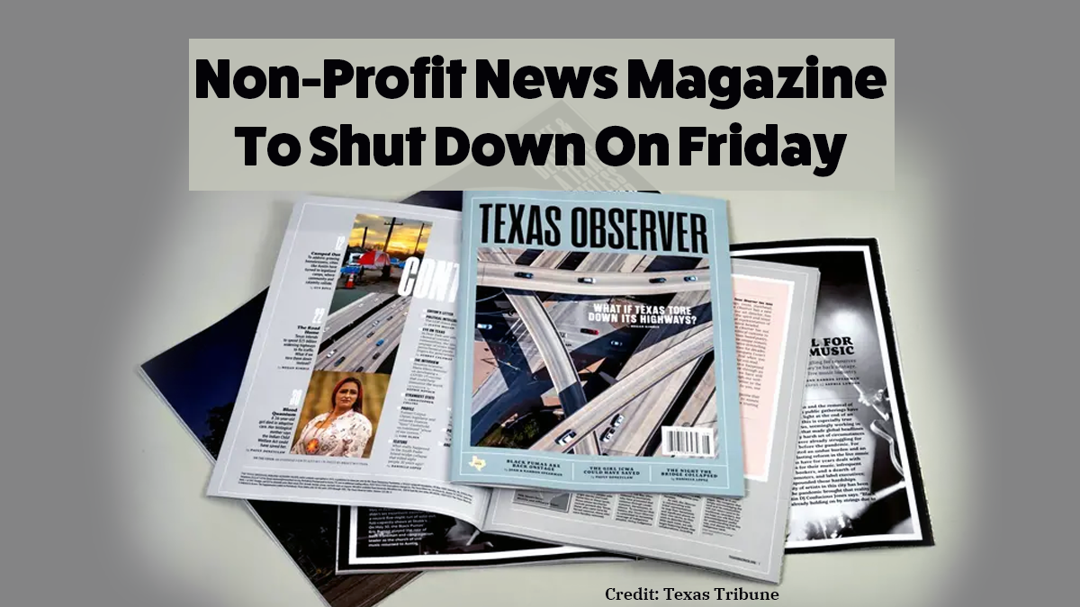 Texas Observer, legendary crusading liberal magazine, is closing and ...